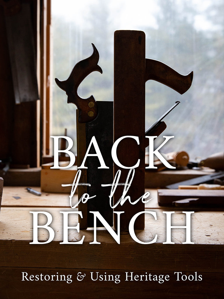 New Course: Back to the Bench – Restoring & Using Heritage Tools ...