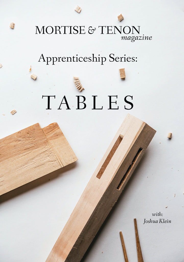 “Tables” Video Now Available! – Mortise & Tenon Magazine
