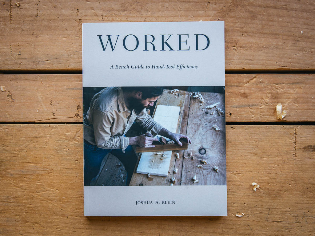 “Worked: A Bench Guide to Hand-Tool Efficiency” Book – Mortise & Tenon ...