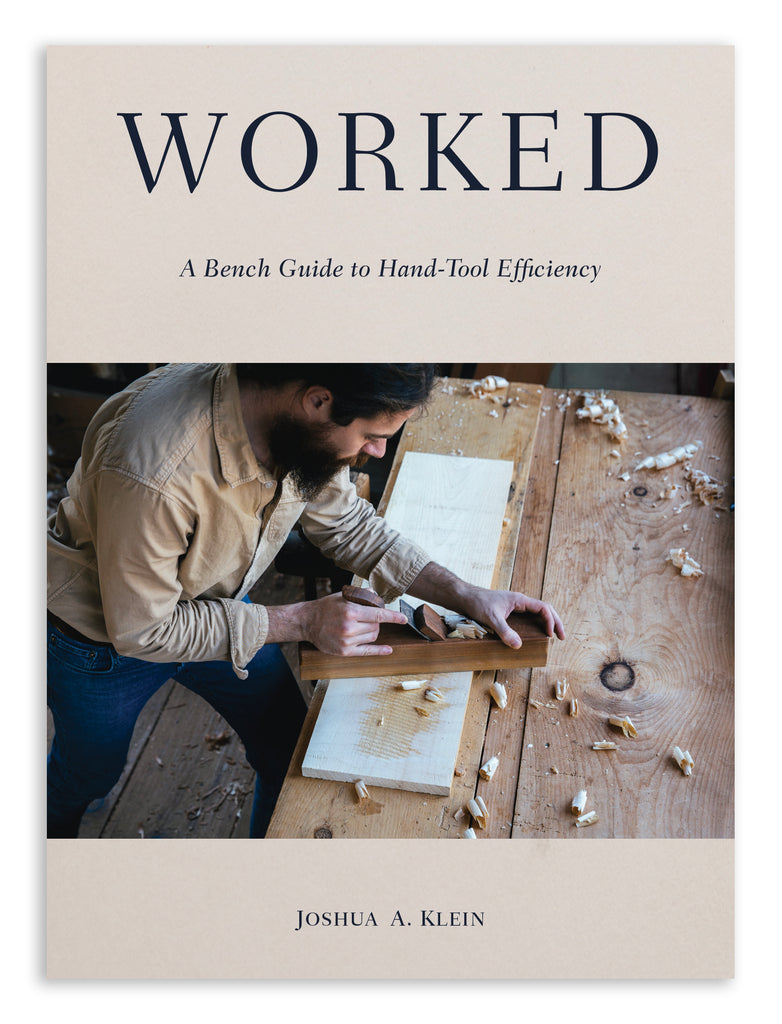 “Worked: A Bench Guide to Hand-Tool Efficiency” Book – Mortise & Tenon ...